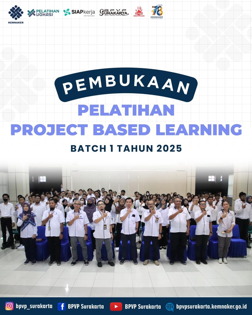 Pembukaan Pelatihan Project Based Learning (PBL) Batch 1 Tahun 2025 - Balai Pelatihan Vokasi dan ...